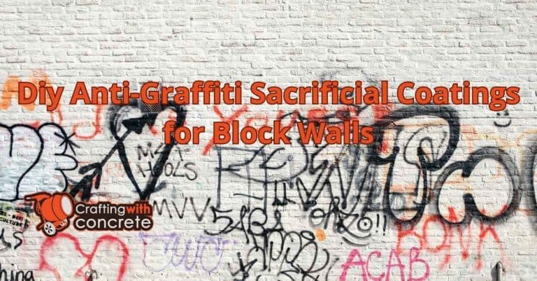 Diy Anti-Graffiti Sacrificial Coatings for Block Walls ...