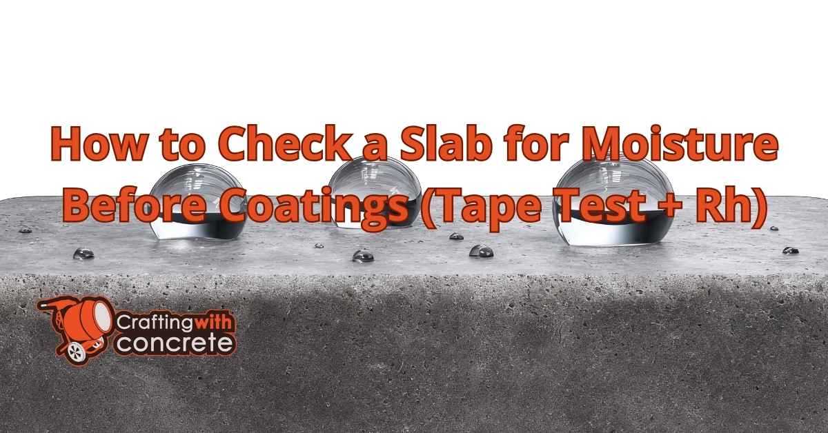 How to Check a Slab for Moisture Before Coatings (Tape Test + Rh ...