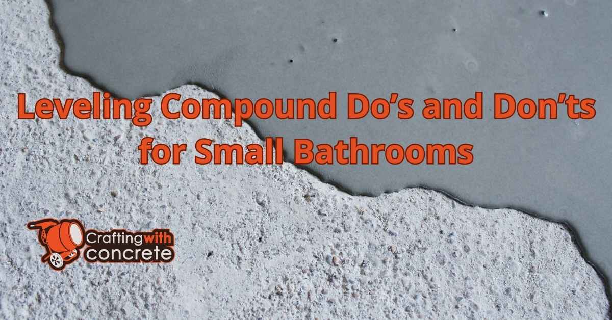 Leveling Compound Do’s and Don’ts for Small Bathrooms ...